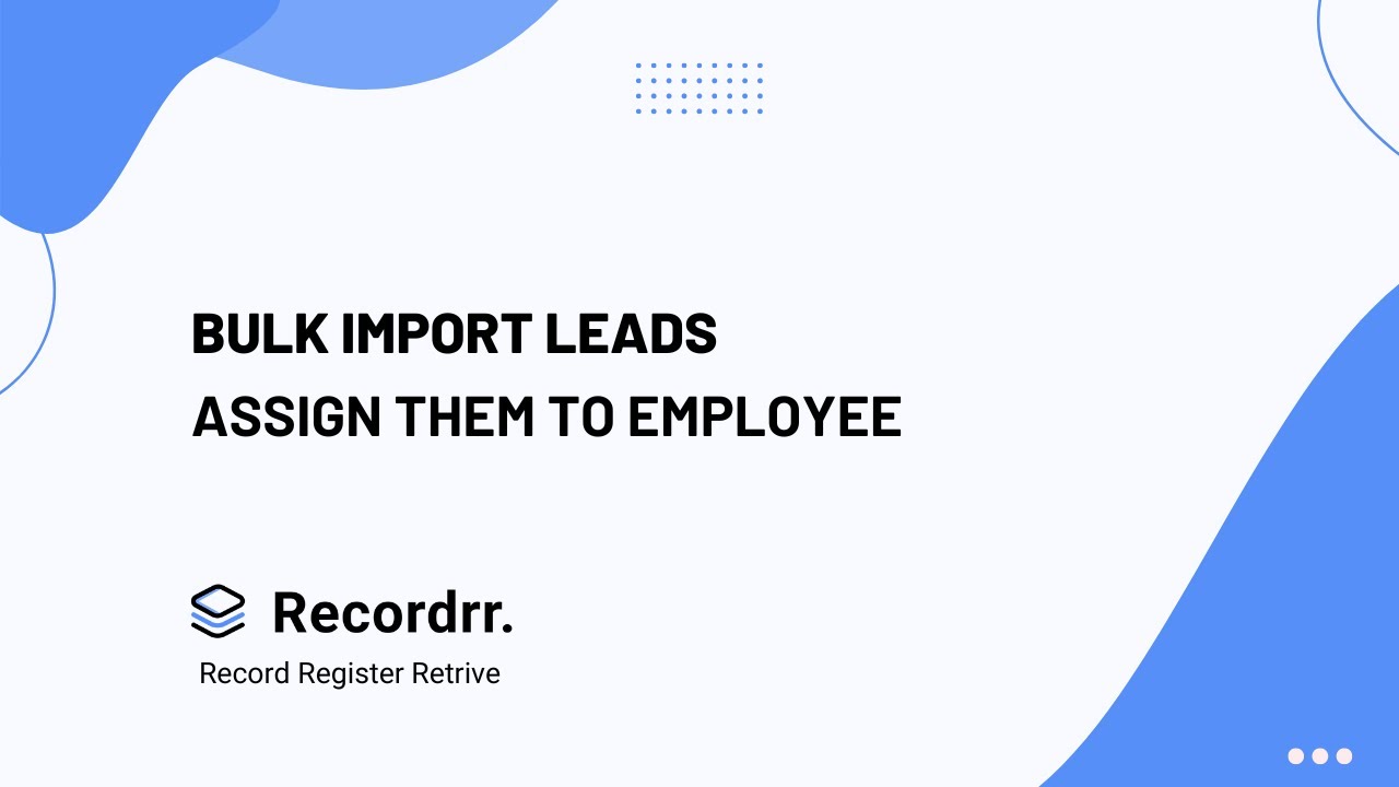 How To Bulk Import Leads Assign Them To Employee YouTube how-to-bulk-import-leads-assign-them-to-employee-youtube