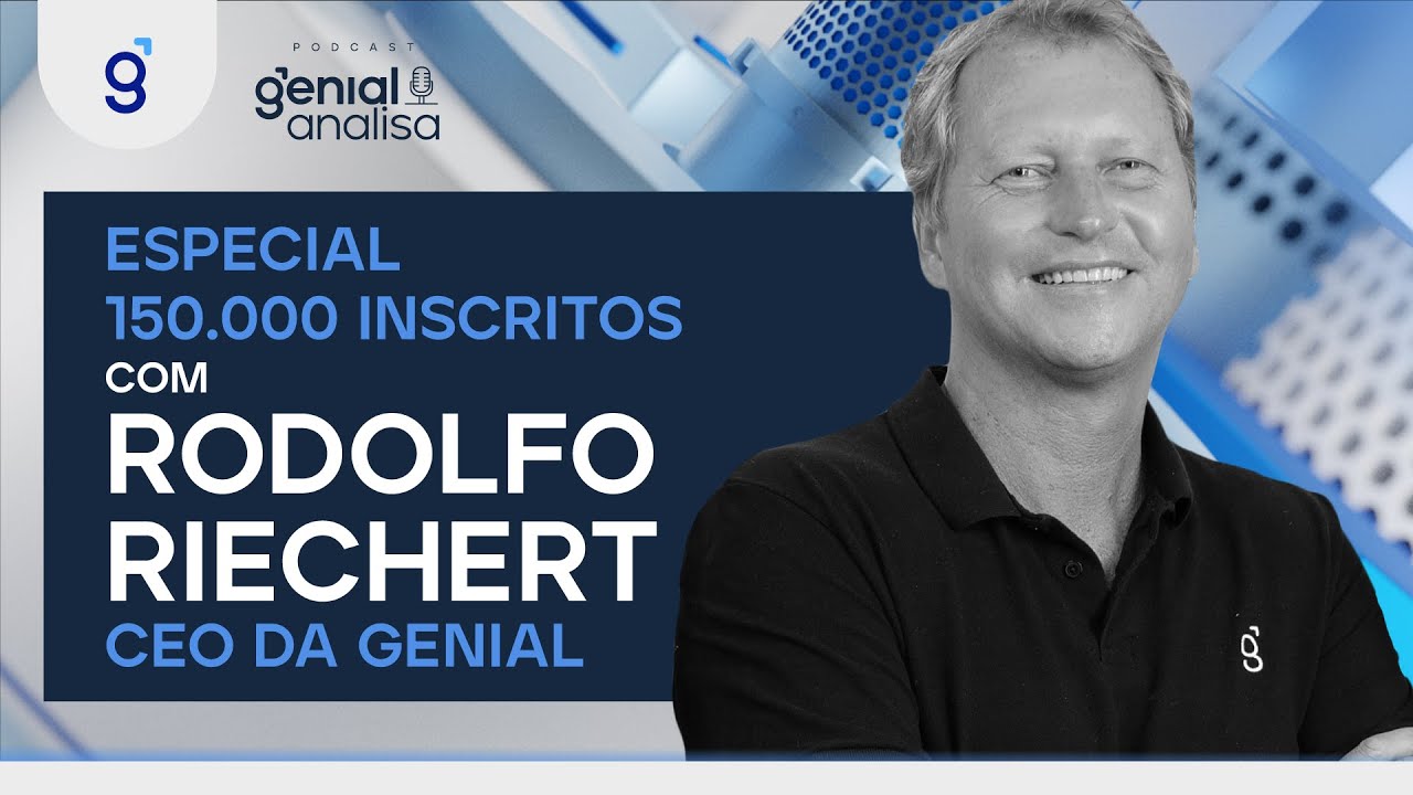 🔴 Especial 150 MIL INSCRITOS com Rodolfo Riechert, CEO da Genial | Podcast Genial Analisa - YouTube