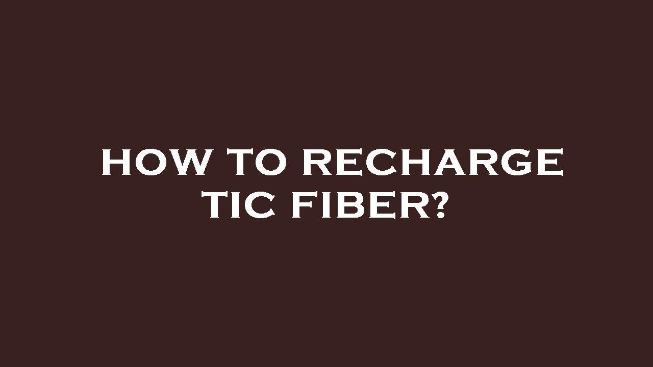 How to recharge tic fiber? - YouTube