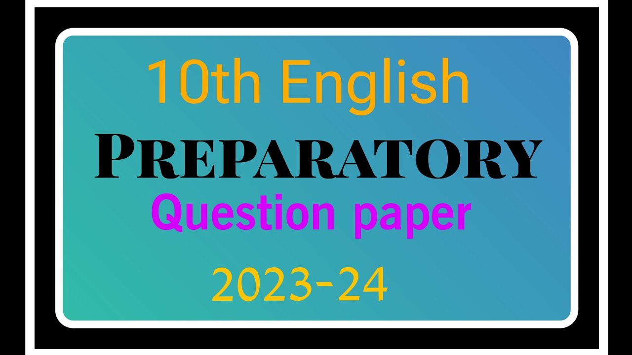 10th English preparatory Question paper 🗞️ #10thclass #10thpreparatory# ...