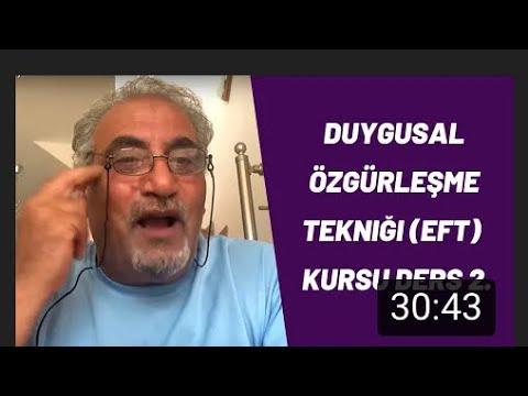 Duygusal özgürleşme tekniği (EFT) kursu ders 2. * Cavit Çağ