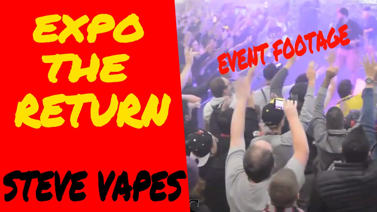 vaper expo the return (footage from the event) - YouTube