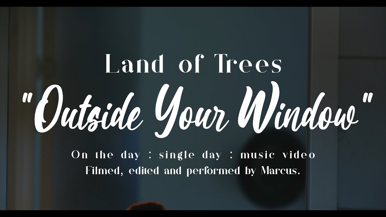 Outside Your Window - On the day music video - YouTube