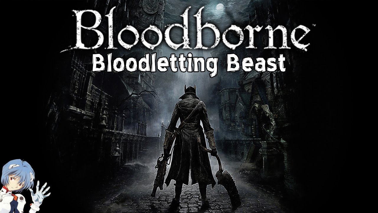 Bloodborne: Bloodletting Beast Boss Fight - YouTube