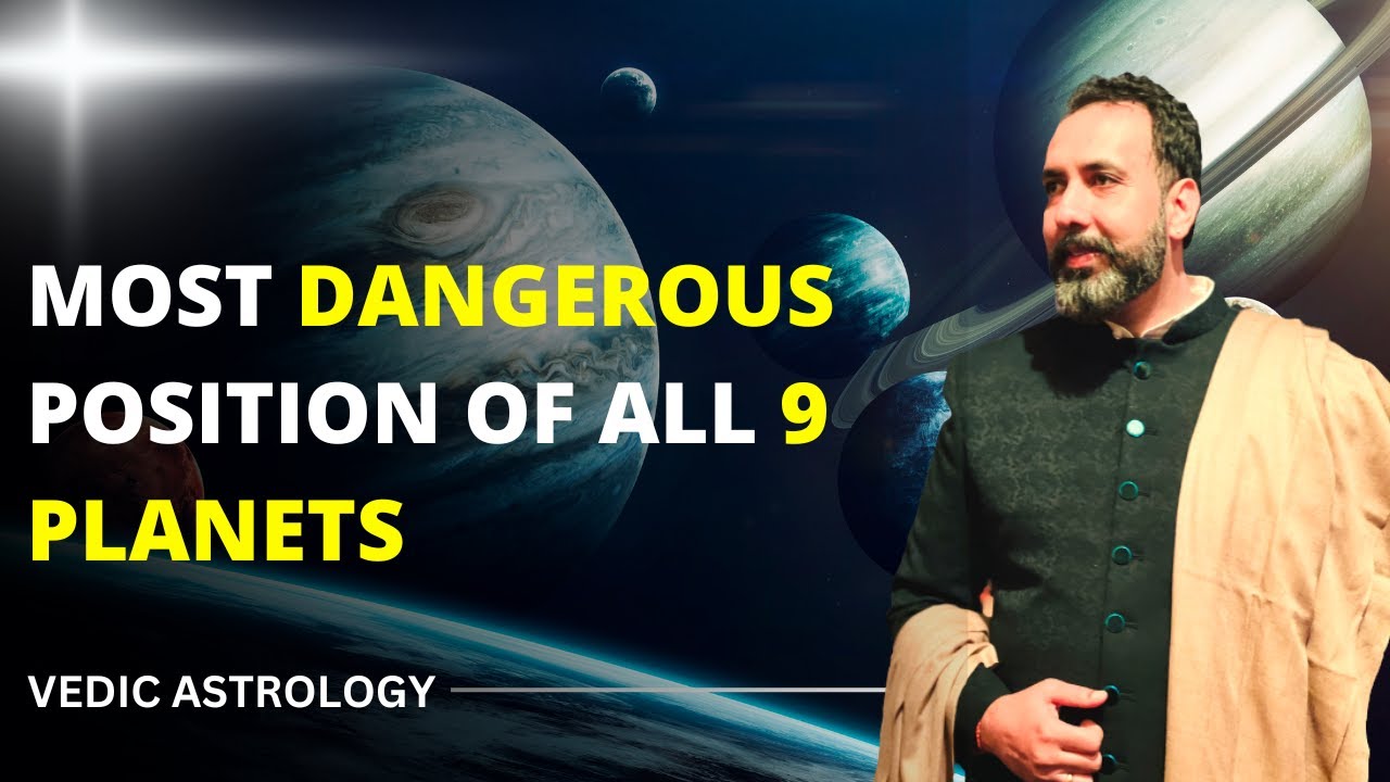 WORST and the Most Dangerous Position of all 9 Planets in a Horoscope ...
