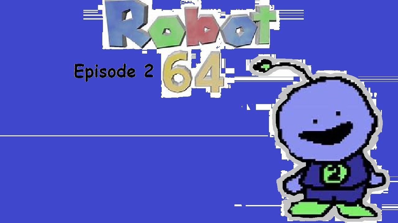 Robot 64 | Episode 2 - YouTube