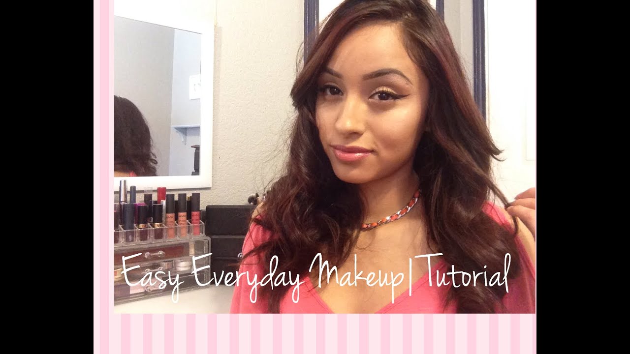 Easy Everyday Makeup| Tutorial - YouTube