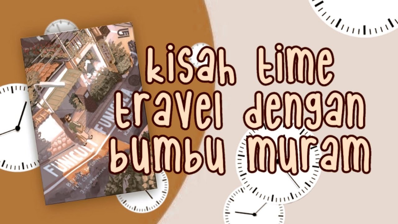 REVIEW NOVEL FUNICULI FUNICULA - TOSHIKAZU KAWAGUCHI | BOOK REVIEW #29 ...