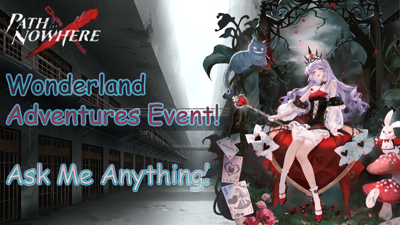 Path to Nowhere - Wonderland Adventures Event! Ask Me Anything ~ - YouTube