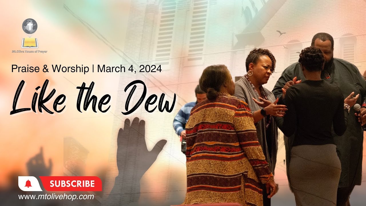Worship and Praise | Like the Dew - YouTube