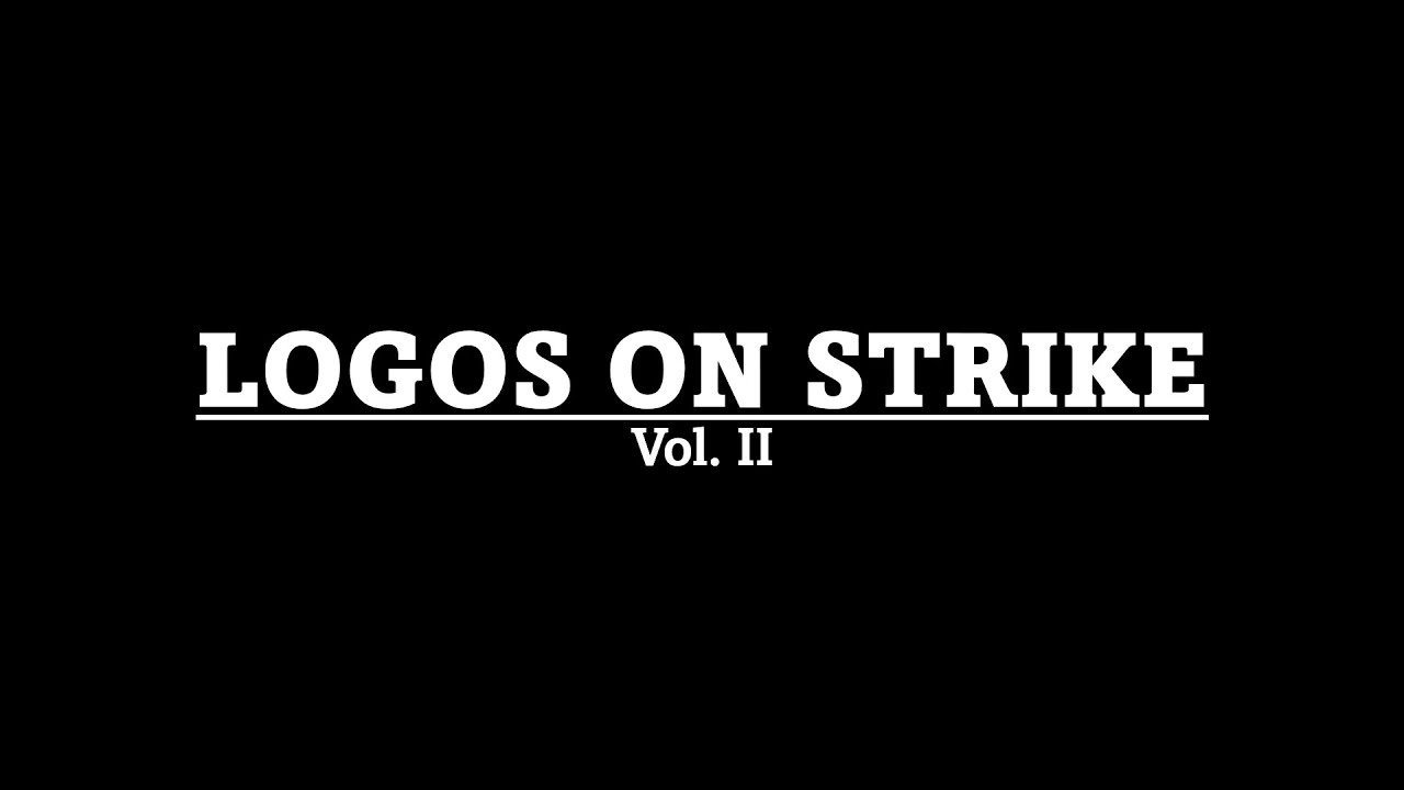 Logos on Strike - Vol. II - YouTube