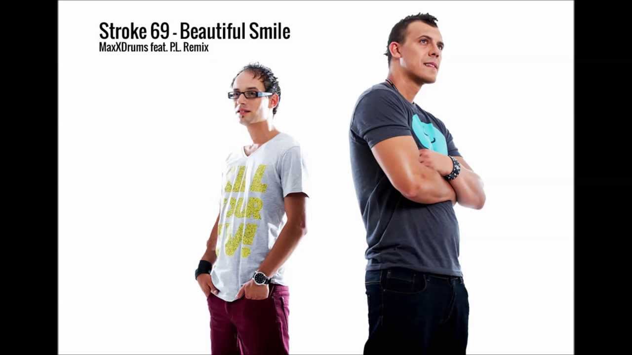 Stroke 69 - Beautiful Smile ( MaxxDrums feat. P.L. Remix ) - YouTube