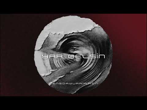 SensoryVariation - Yar Gelsin | Official Video