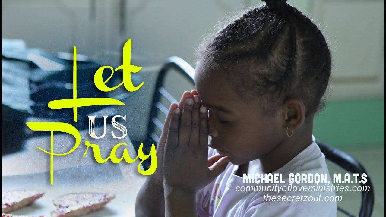 Let Us Pray (Prayer Series...Chapter 1-Part 1) - YouTube