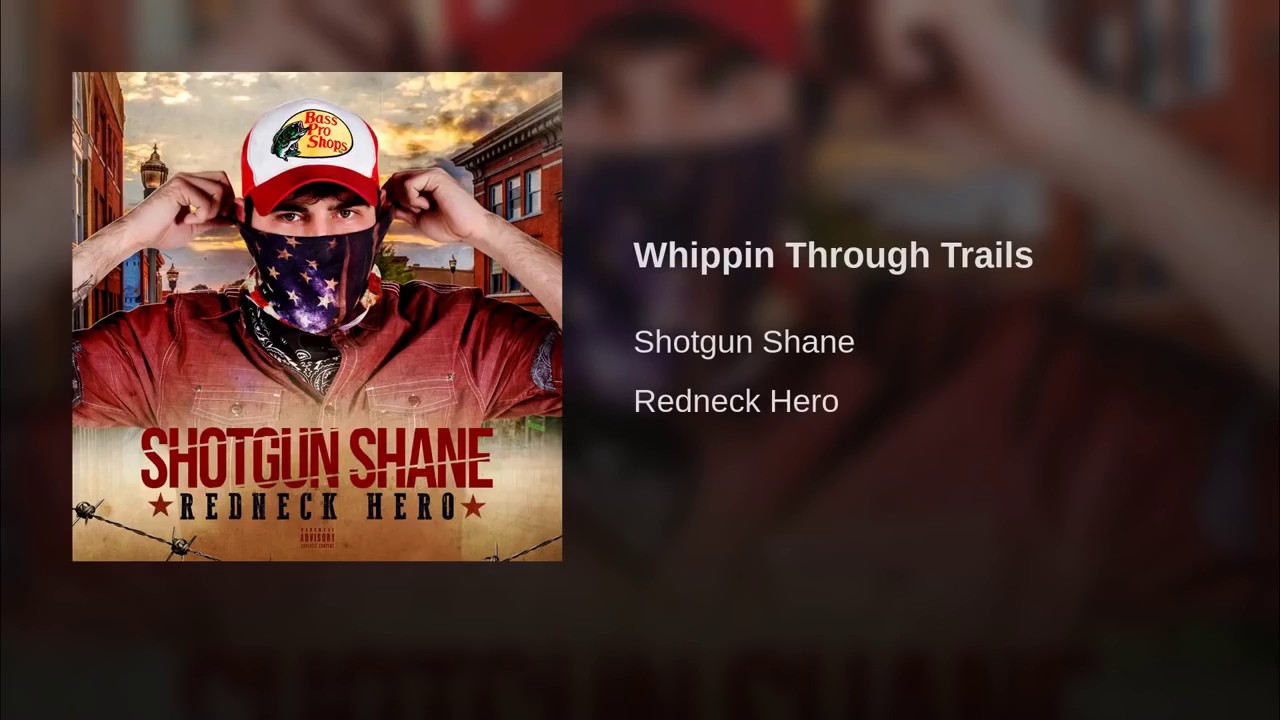 “Whippin Through Trails” by Shotgun Shane (OFFICIAL AUDIO) - YouTube