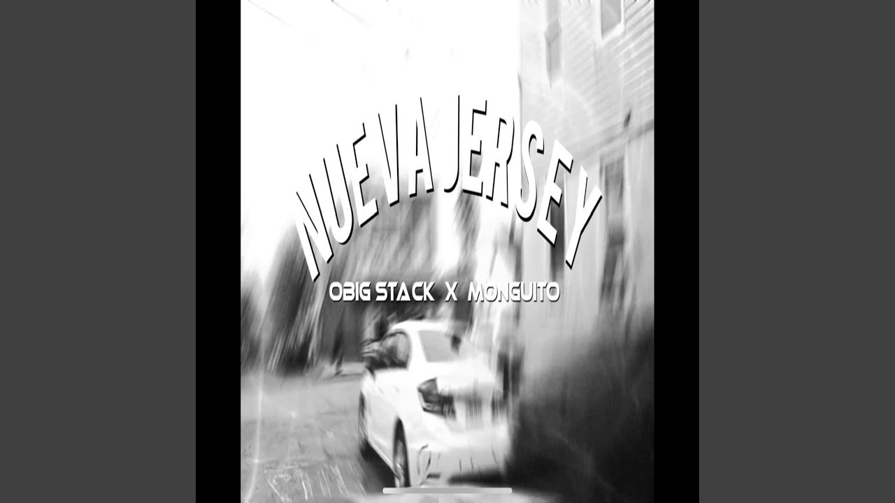 NUEVA JERSEY (feat. OBIG STACK) - YouTube