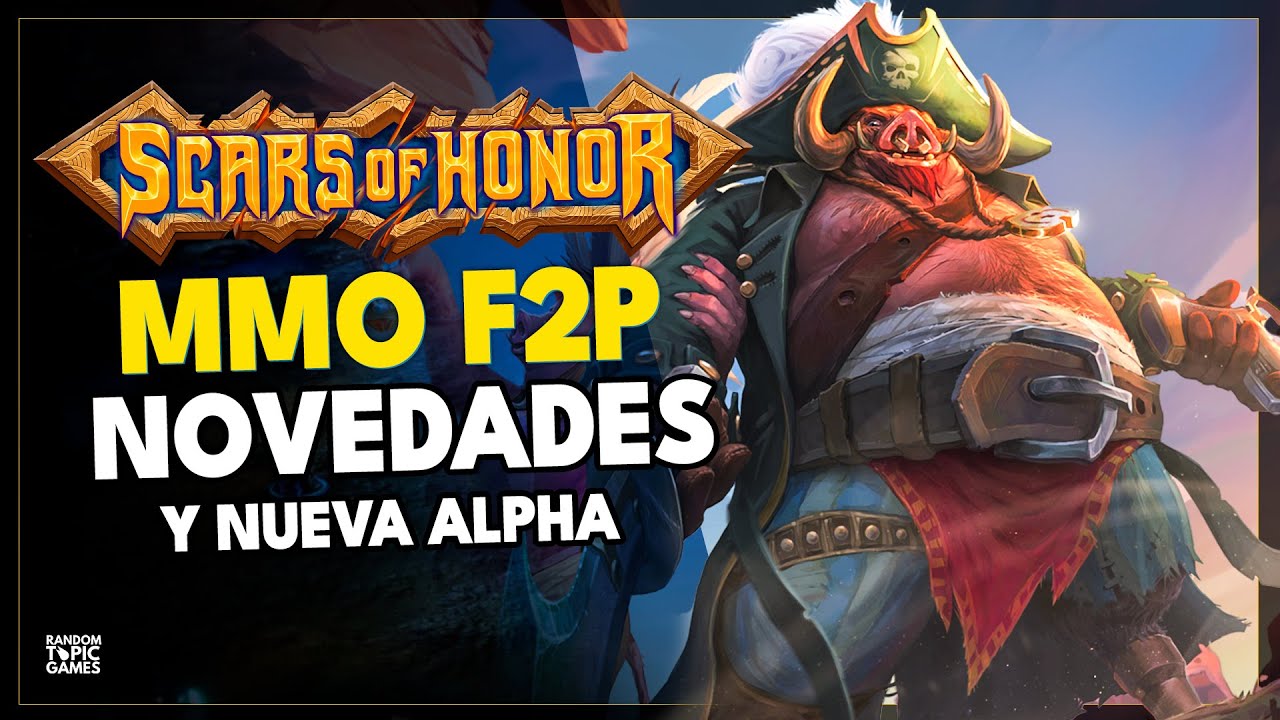 SCARS of HONOR | MMORPG Free to Play 《 🌀 Nueva Fase ALPHA + Monturas y ...