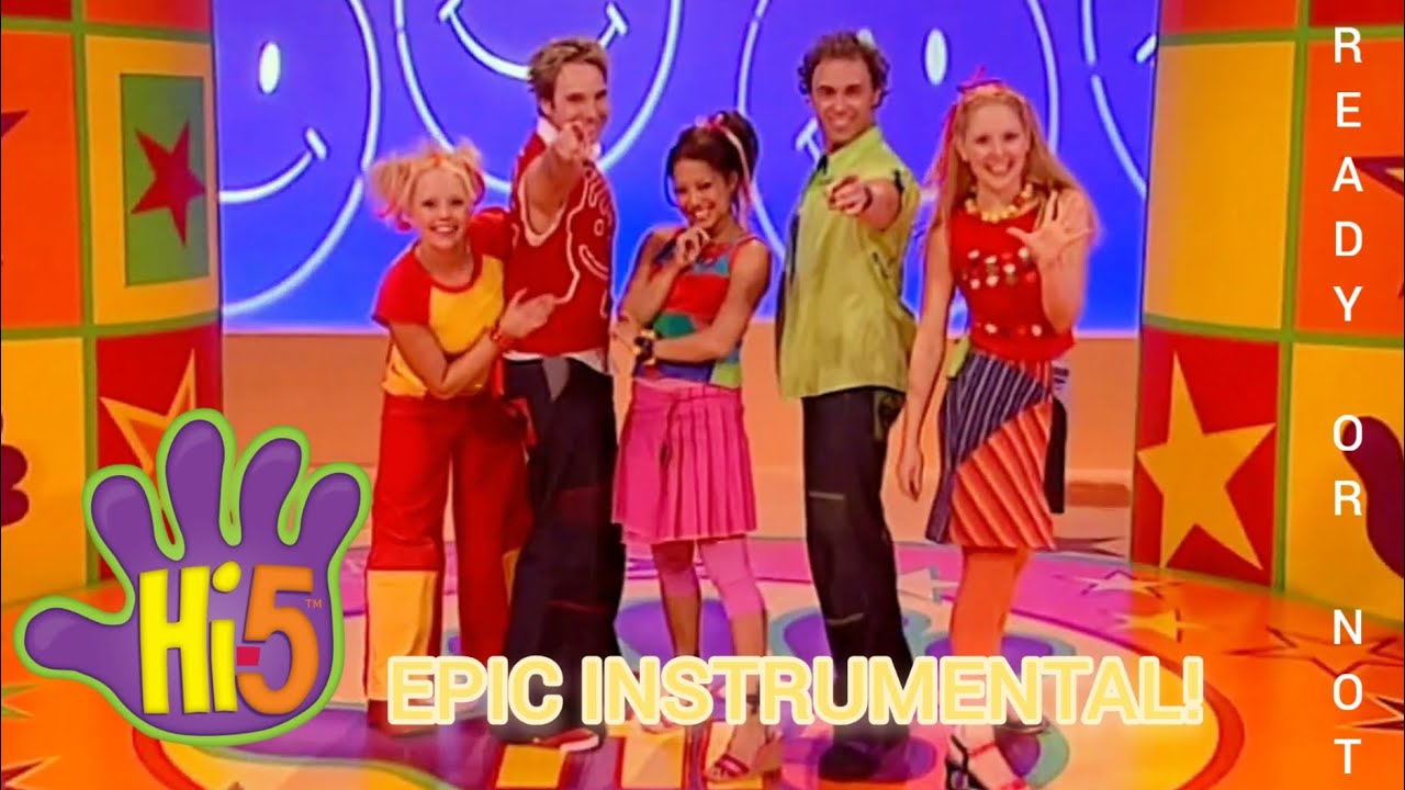 Hi-5 S5 Ready Or Short | Clean Instrumental (Hi-5 Ready Or Not EPIC ...