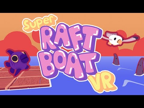 Super Raft Boat VR Trailer - YouTube