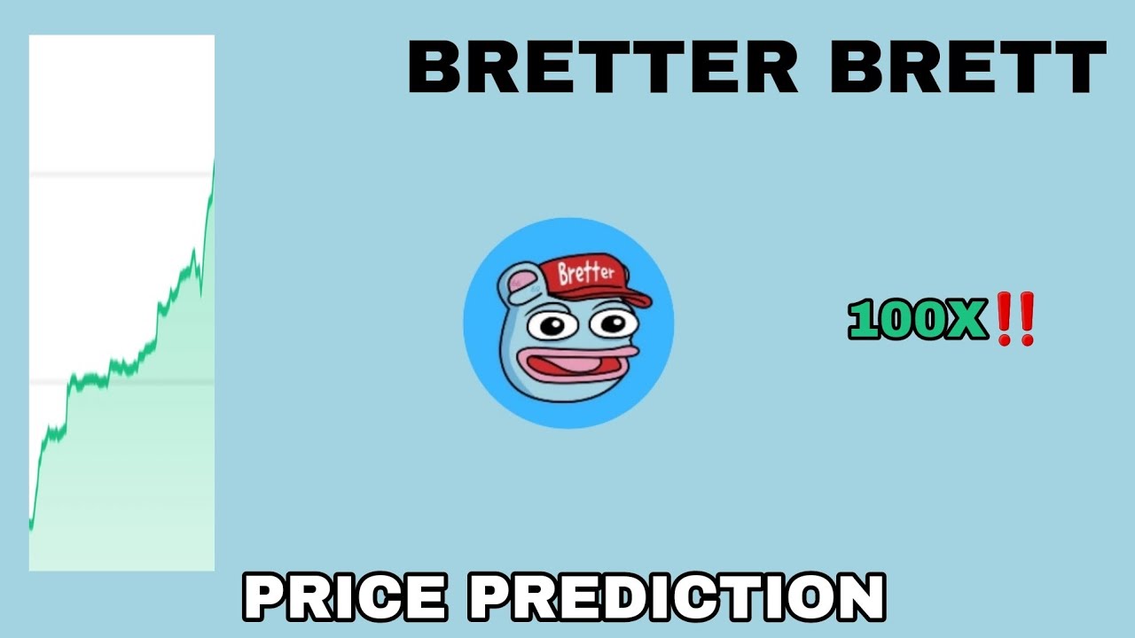 BRETTER BRETT TOKEN TO THE MOON‼️ BRETTER BRETT PRICE PREDICTION 100X ...