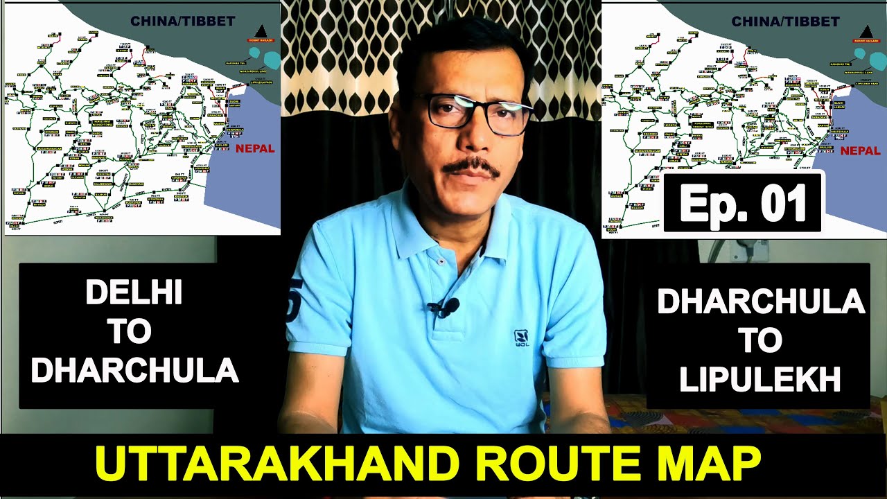 Uttarakhand Route Map | Dharchula Route Map 2022 | All Information ...
