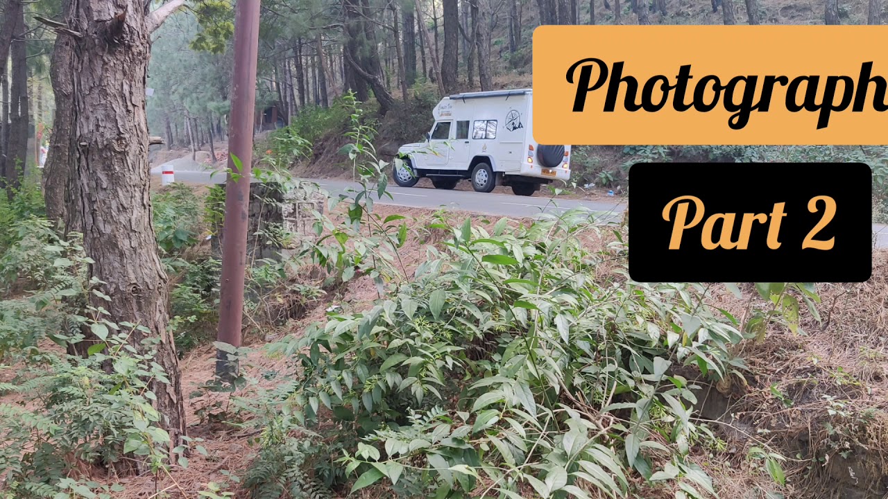 Photography Part 2 | Camper Van India | RV in India | Caravan Life ...