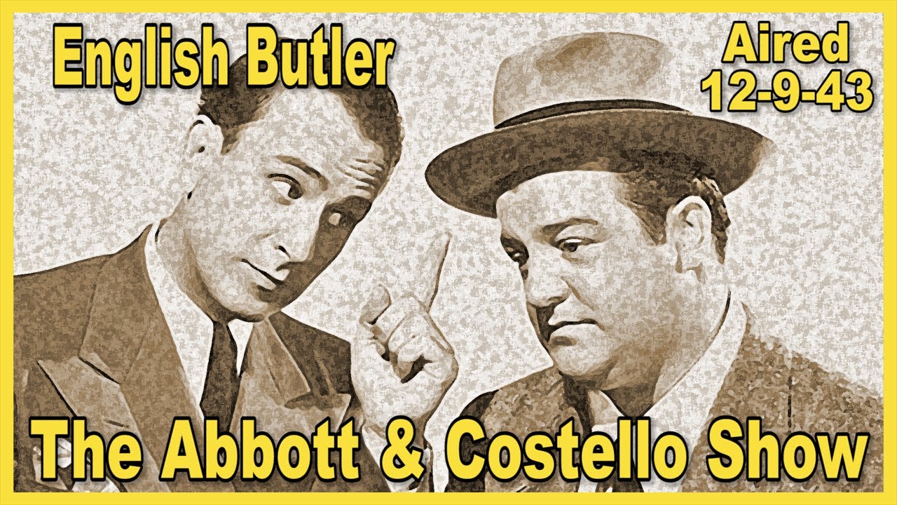 The Bud Abbott and Lou Costello Show - English Butler with Arthur ...