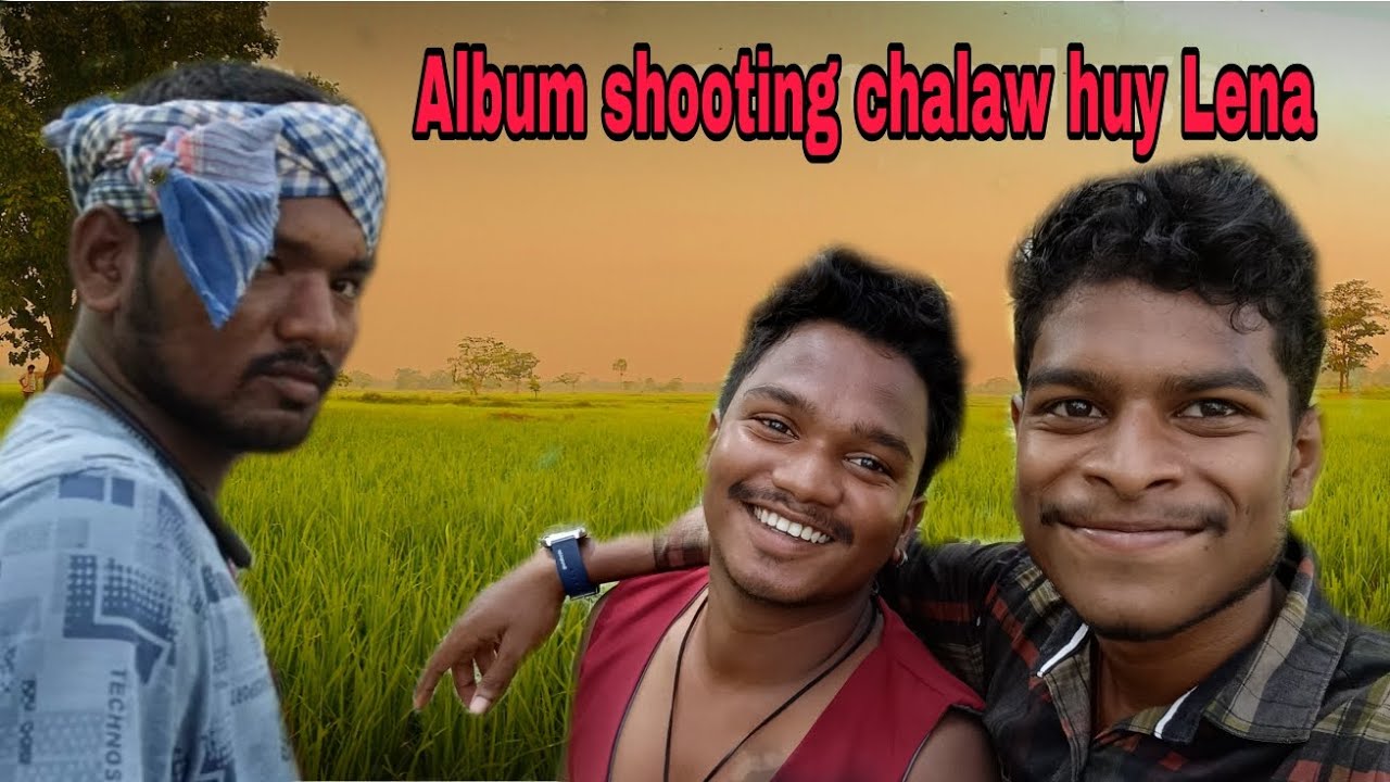 Album shooting chalaw huy Lena// @choudhurymunda//@shivaangraii//2024 ...