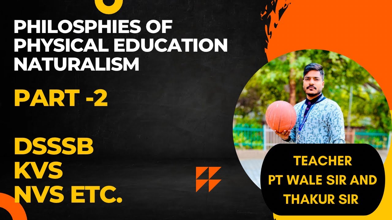 Physical education || Philosophy || Naturalism || DSSSB || KVS || NVS ...