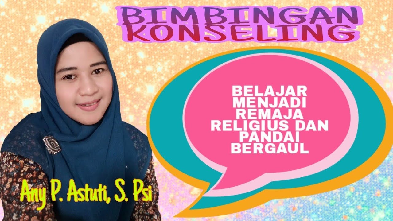 Materi BK "Belajar Menjadi Remaja Religius dan Pandai Bergaul" - YouTube