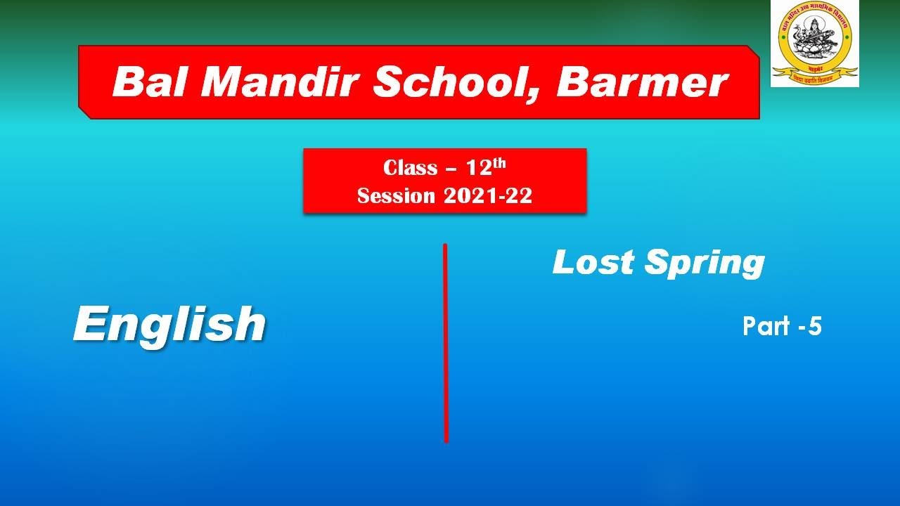 Class 12 English Lost Spring Part 5 YouTube Class 12 English Lost Spring Part 5 YouTube