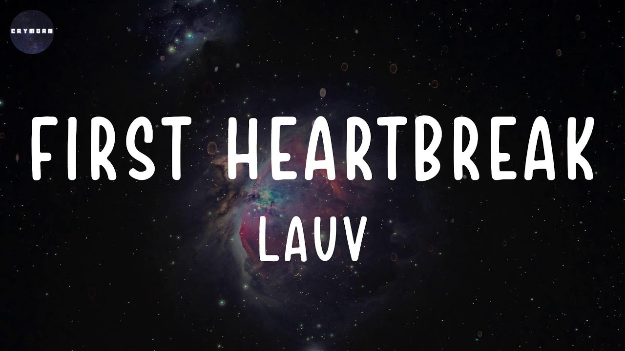 First Heartbreak (Lyrics) Lauv - YouTube