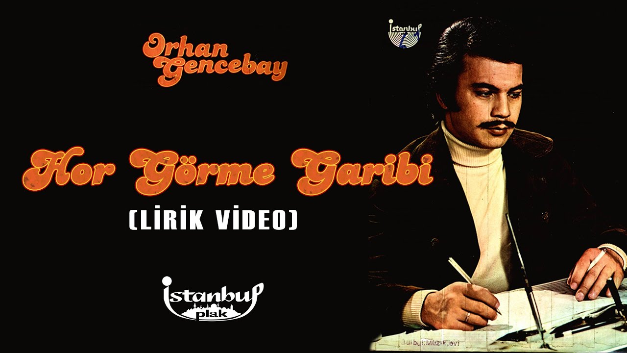 Orhan Gencebay - Hor Görme Garibi (Lirik Video) - YouTube Music