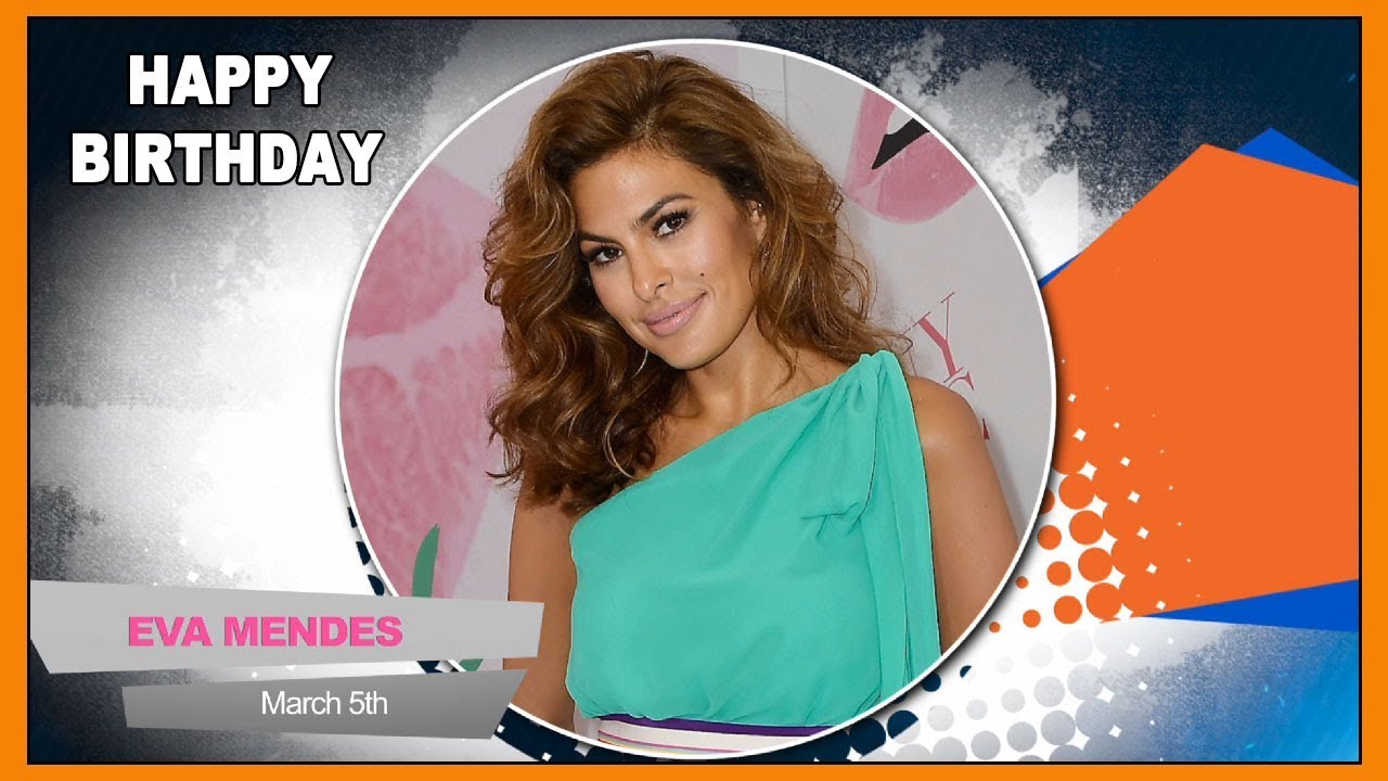 Happy Birthday Eva Mendes - Hollywood TV - YouTube