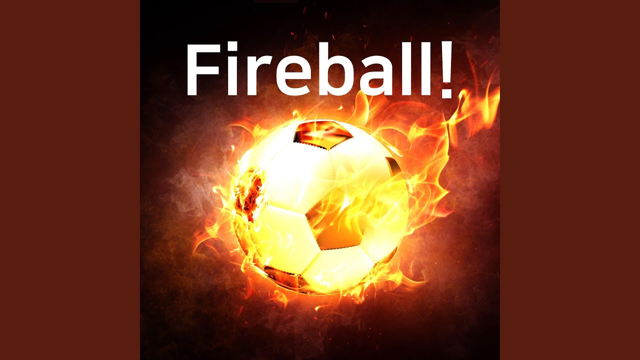 Fireball! - YouTube