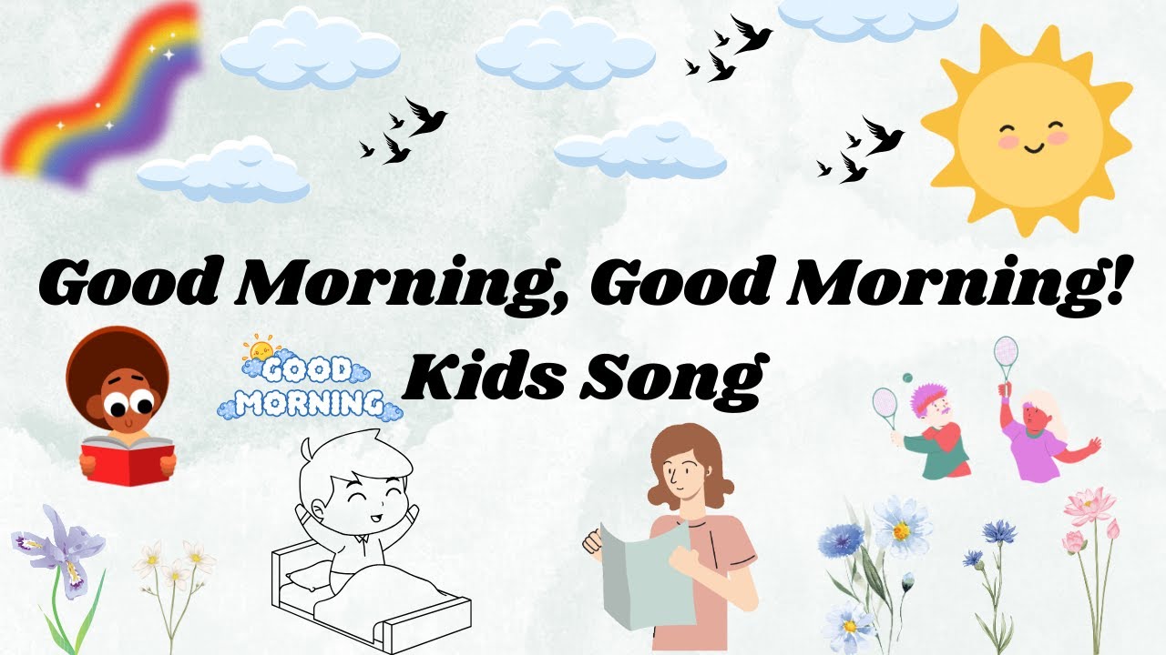 Good Morning Song for Kids🎶| Fun, Upbeat, and Energetic Start to the ...