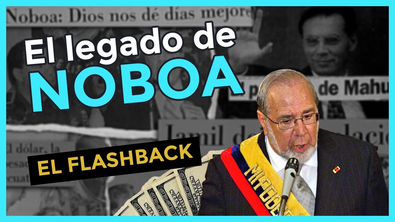 ¿Quién fue Gustavo Noboa? | EL FLASHBACK | BNrables - YouTube