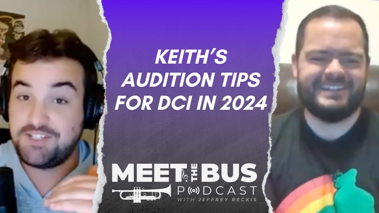 Keith Tye's Audition Tips For The 2024 DCI Season - YouTube