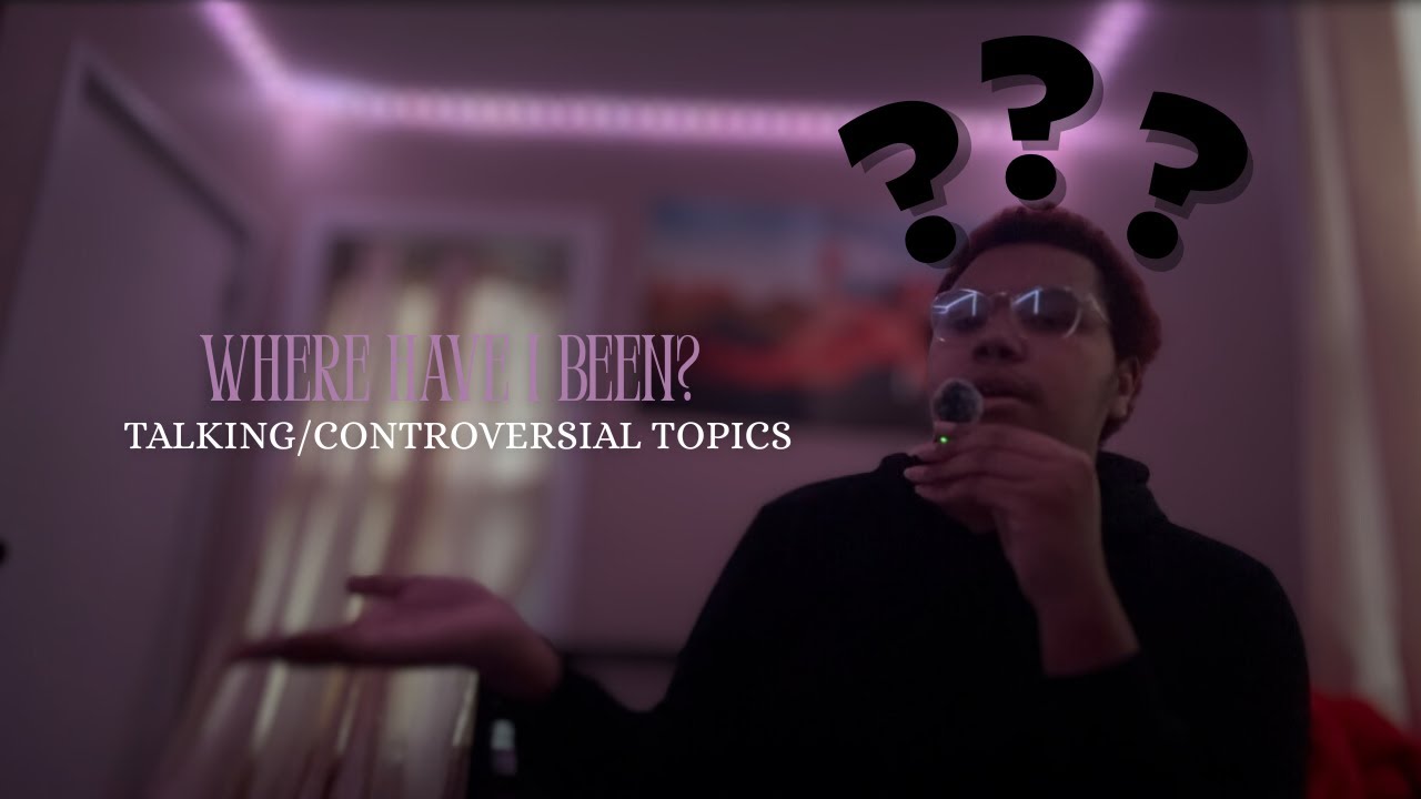where have I been? rant & controversial topics. - YouTube