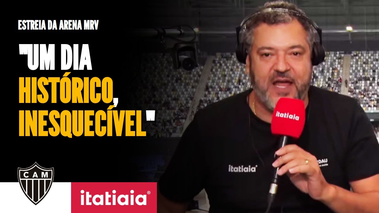 MÁRIO HENRIQUE CAIXA EMOCIONA COM ESTREIA DO ATLÉTICO NA ARENA MRV ...