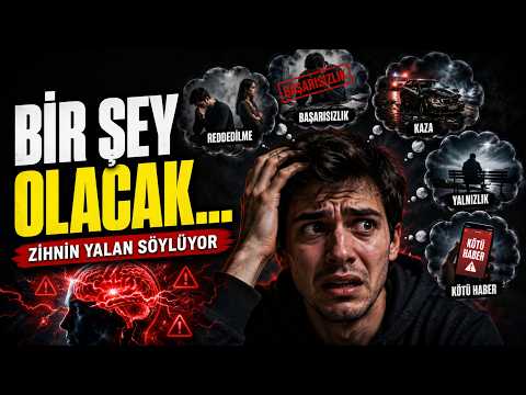 Zihnin Neden Hep En Kötü İhtimali Düşünüyor?
