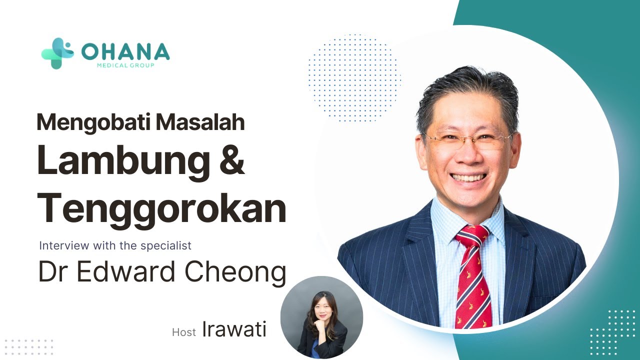Masalah Lambung & Tenggorokan Bisa Bikin Kanker! - Dr Edward Cheong #21 ...