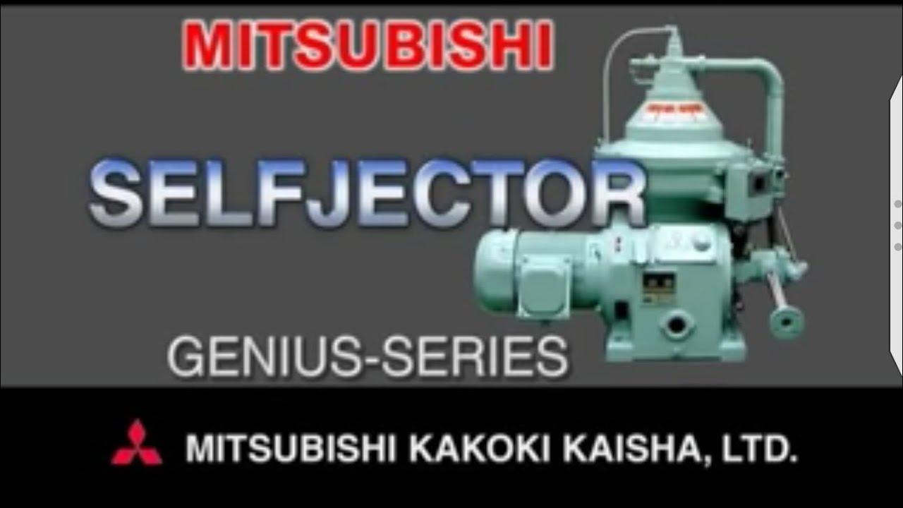 MITSUBISHI SELFJECTOR HEAVY FUEL OIL PURIFIER OVERHAULING (PART-1) IN ...