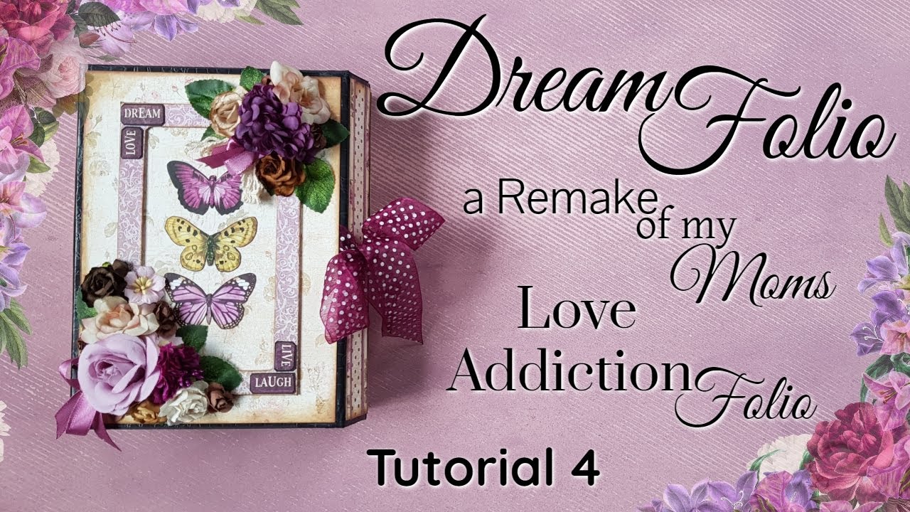 Tutorial 4 Dream Folio , a remake of my Moms Love Addiction Folio ( UHK gallery Autumn in ...