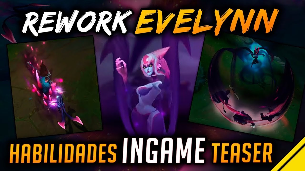 REWORK EVELYNN HABILIDADES - INGAME Teaser | Noticias League Of Legends ...