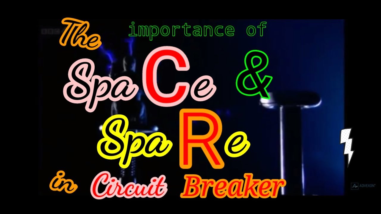 The importance of Space & Spare word in Circuit Breaker - YouTube