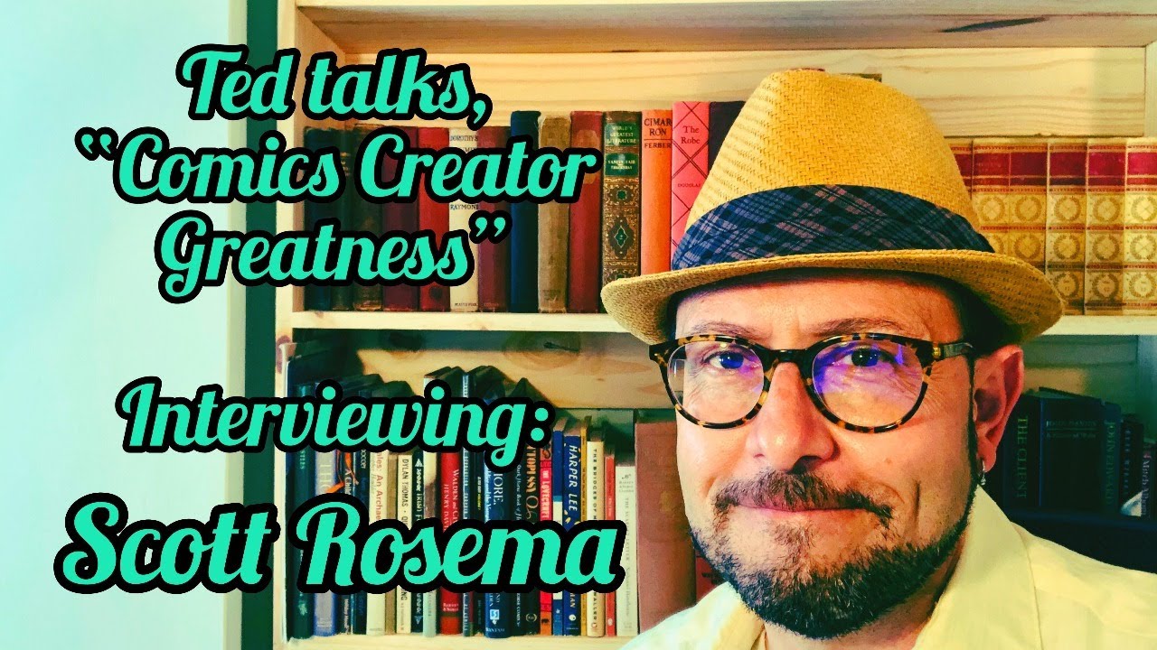 Ted talks, "Comic Creator Greatness" Interviewing: Scott Rosema - YouTube