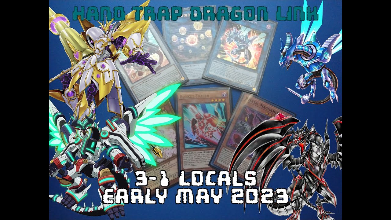 Third Place (3-1) Locals Hand Trap Dragon Link - Early May 2023 - YouTube
