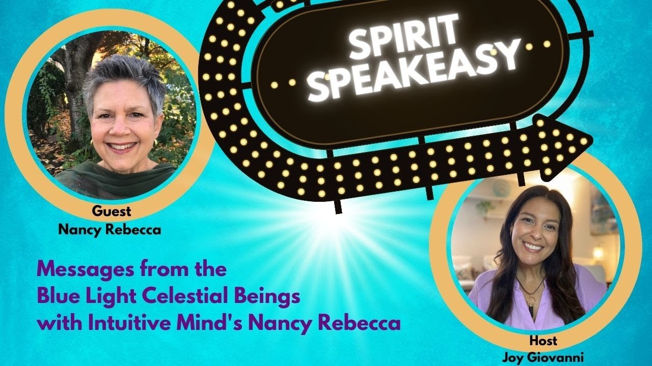 Messages from the Blue Light Celestial Beings with Intuitive Mind's Nancy Rebecca - YouTube