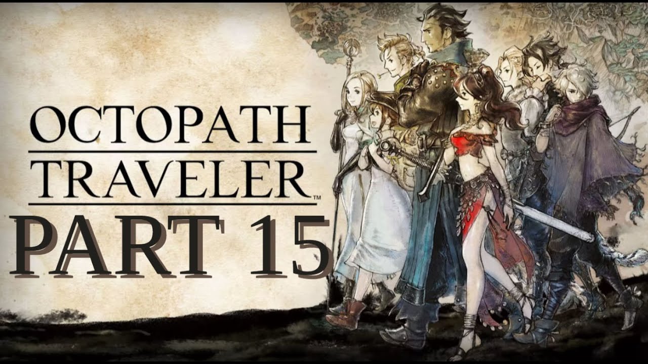 OCTOPATH TRAVELER pt15 STEORRA, STARSEER (BOSS) (Starseer Class) - YouTube